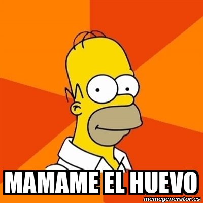 Meme Homer - Mamame el huevo - 32369906