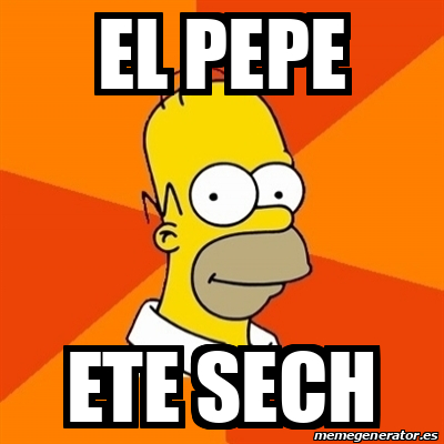 Meme Homer - El pepe Ete sech - 32369912