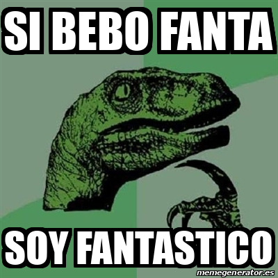 Meme Filosoraptor - si bebo fanta soy fantastico - 32370239