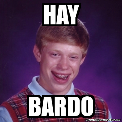 Meme Bad Luck Brian - hay bardo - 32370442