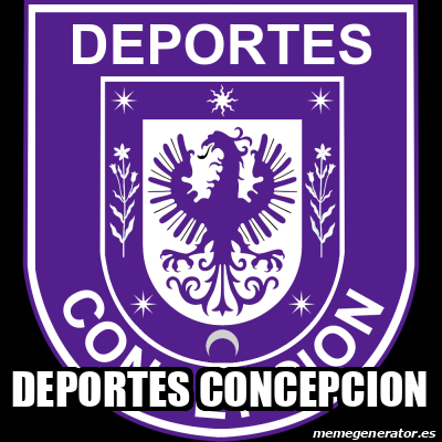 Meme Personalizado - Deportes concepcion - 32370693