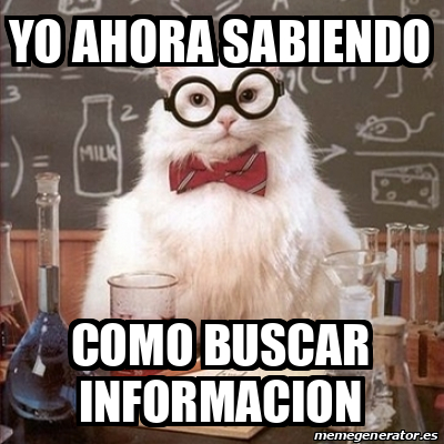Meme Chemistry Cat - yo ahora sabiendo como buscar informacion - 32370934