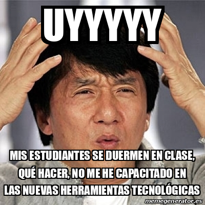 Meme Jackie Chan - Uyyyyy Mis estudiantes se duermen en clase, qué ...