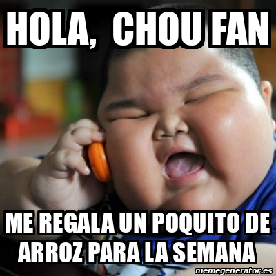 Meme fat chinese kid - Hola, chou fan Me regala un poquito de arroz ...