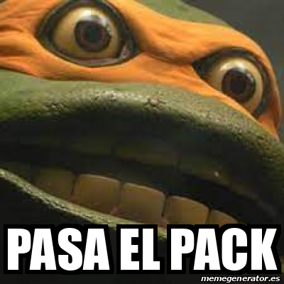Meme Personalizado - PASA EL PACK - 32372936