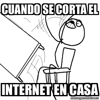 Meme Desk Flip Rage Guy - cuando se corta el internet en casa - 32373001