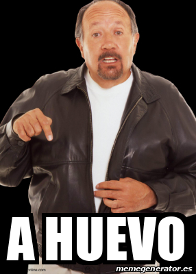 Meme Personalizado - a huevo - 32373232