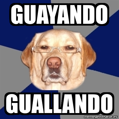 Meme Perro Racista - GUAYANDO GUALLANDO - 32374099