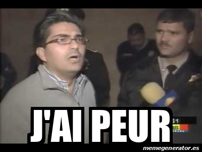 Meme Personalizado - J'ai peur - 32374144