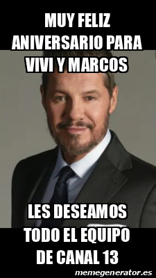 Meme Personalizado - Muy feliz aniversario para vivi y marcos Les ...