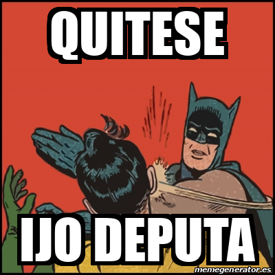 Meme Batman slaps Robin - QUITESE IJO DEPUTA - 32375060