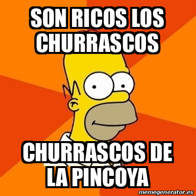 Meme Homer - son ricos los churrascos churrascos de la pincoya - 32377998