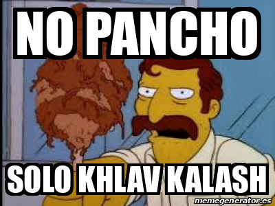 Meme Personalizado - No pancho Solo khlav kalash - 32379581
