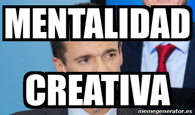 Meme Personalizado - mentalidad creativa - 32380492