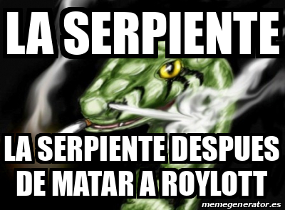Meme Personalizado - la serpiente la serpiente despues de matar a ...