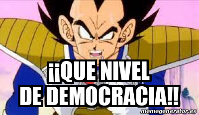 Meme Personalizado - ¡¡Que nivel de democracia!! - 32380914