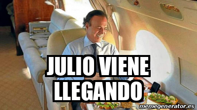 Meme Personalizado - Julio viene llegando - 32383113