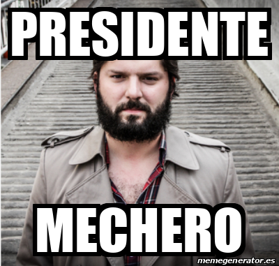 Meme Personalizado - Presidente Mechero - 32383232