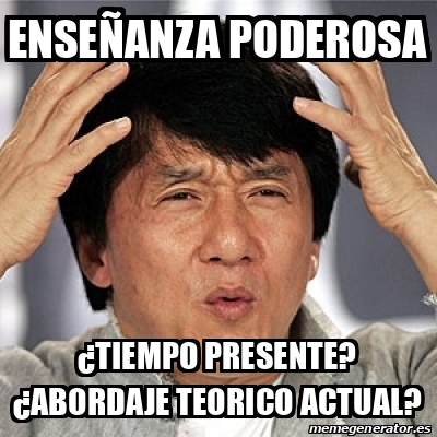 Meme Jackie Chan - enseñanza poderosa ¿TIEMPO PRESENTE? ¿abordaje ...