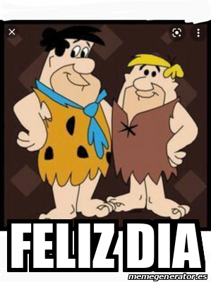 Meme Personalizado - Feliz dia - 32384292