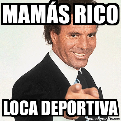 Meme Julio Iglesias - Mamás Rico Loca Deportiva - 32384324
