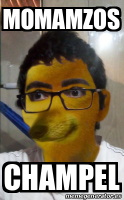 Meme Personalizado - MOMAMZOS CHAMPEL - 32386821