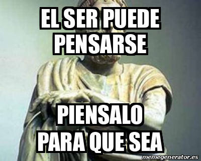 Meme Personalizado - el ser puede pensarse piensalo para que sea - 32386986