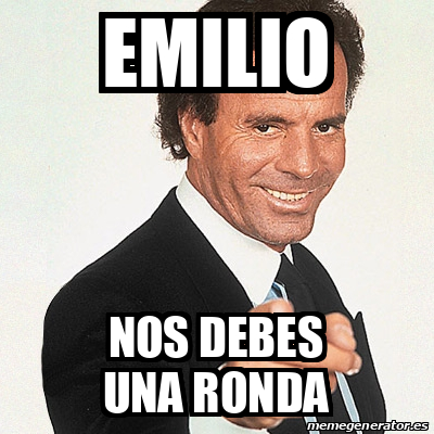 Meme Julio Iglesias - Emilio Nos debes una ronda - 32387037