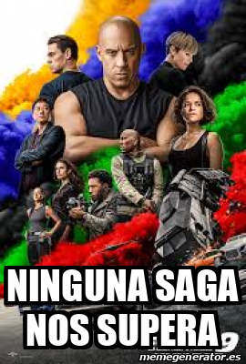 Meme Personalizado - Ninguna saga nos supera - 32387342