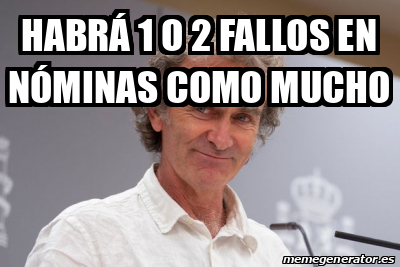 Meme Personalizado - Habrá 1 o 2 fallos en nóminas como mucho - 32388448
