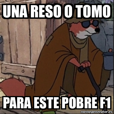 Meme Personalizado - Una reso o tomo Para este pobre f1 - 32389658