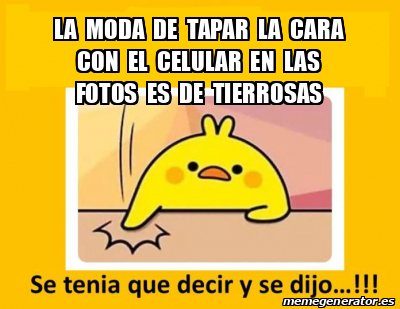 Meme Personalizado - la moda de tapar la cara con el celular en las ...