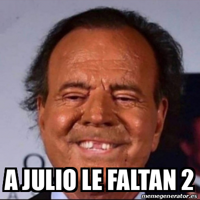 Meme Personalizado - A julio le faltan 2 - 32392124