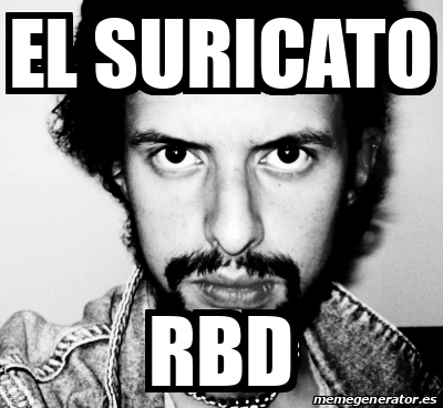Meme Personalizado - el suricato rbd - 32392627
