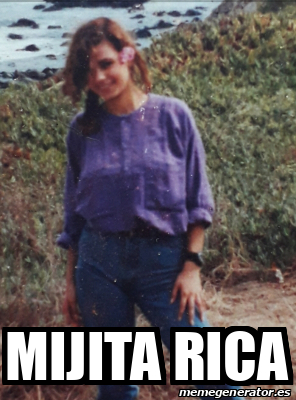 Meme Personalizado - Mijita Rica - 32392824