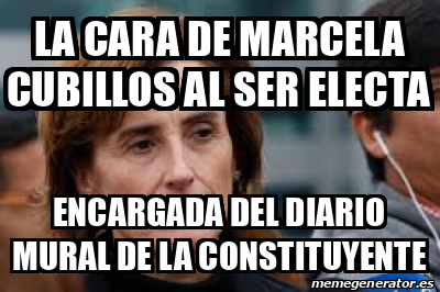 Meme Personalizado - La cara de Marcela Cubillos al ser electa ...