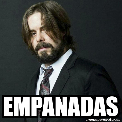 Meme Personalizado - empanadas - 32394580