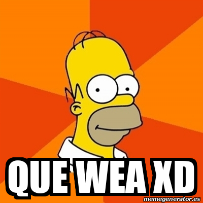 Meme Homer - que wea xd - 32395479