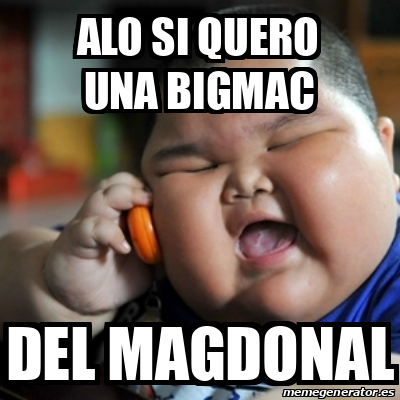 Meme fat chinese kid - Alo si quero una bigmac del magdonal - 32397592