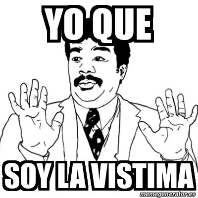 Meme Ay Si - YO QUE SOY LA VISTIMA - 32398613