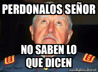 Meme Personalizado - Perdonalos señor No saben lo que dicen - 32399205