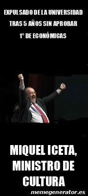 Meme Personalizado - Expulsado de la universidad tras 5 años sin ...