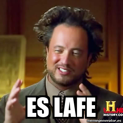 Meme Ancient Aliens - Es lafe - 32399938