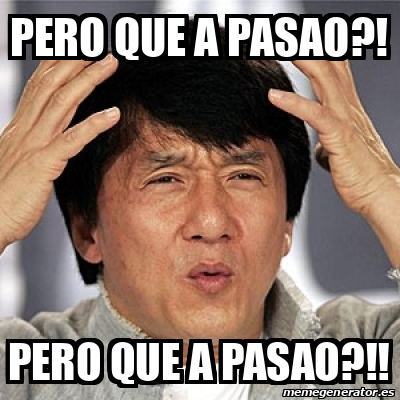 Meme Jackie Chan - pero que a pasao?! pero que a pasao?!! - 32040196