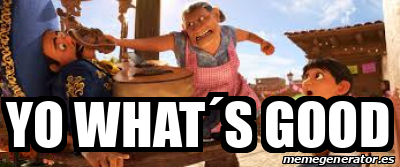Meme Personalizado - YO WHAT´S GOOD - 32043839