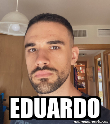 Meme Personalizado - Eduardo - 32043985