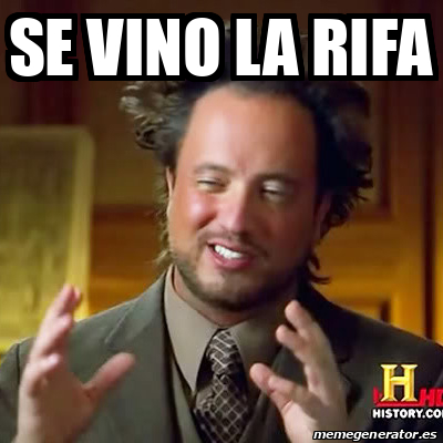 Meme Ancient Aliens - Se vino la rifa - 32044928