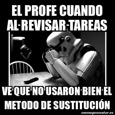 Meme Sad Trooper - El profe cuando al revisar tareas ve que no usaron ...