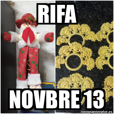 Meme Personalizado - Rifa Novbre 13 - 32048318