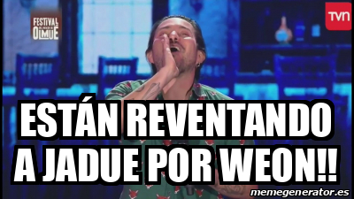 Meme Personalizado - Están reventando a Jadue por weon!! - 32400823